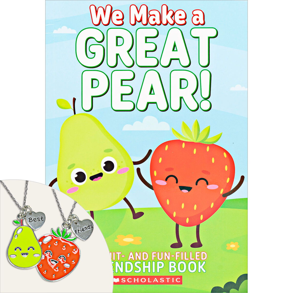 We Make a Great Pear!: BFF Fruit Theme Pack | Scholastic Canada Book Clubs