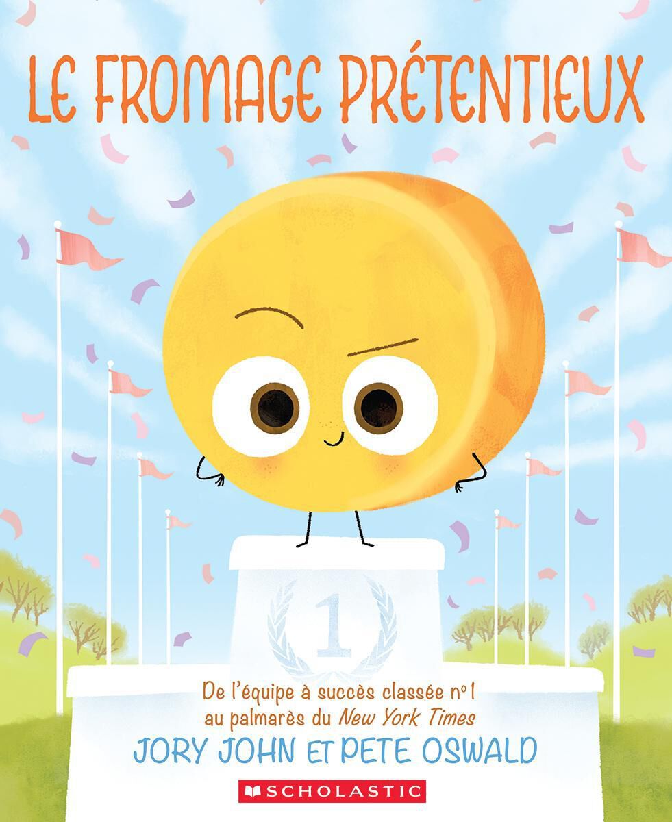 Le fromage prétentieux | Scholastic Canada Clubs de lecture