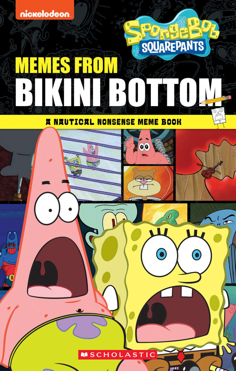 Spongebob Squarepants: Memes from Bikini Bottom | Scholastic Canada ...