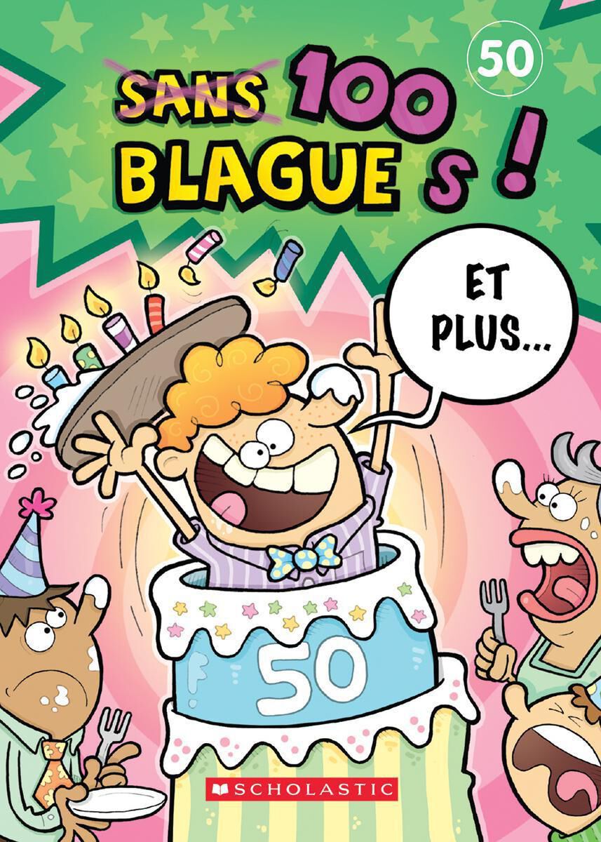 100 blagues! et plus... - No 50 | Scholastic Canada Clubs de lecture