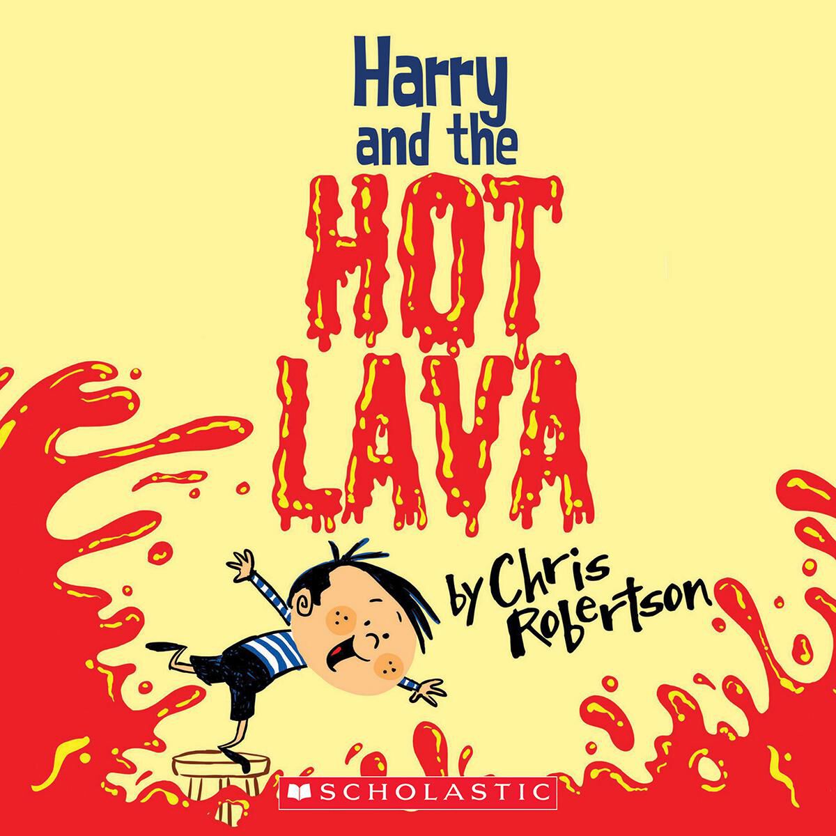 Harry and the Hot Lava | Scholastic Canada Book Clubs
