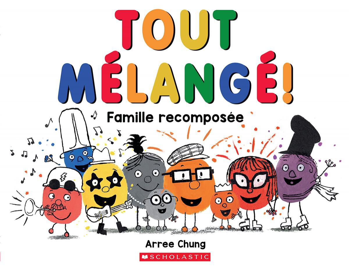 Tout mélangé! Famille recomposée | Scholastic Canada Book Clubs