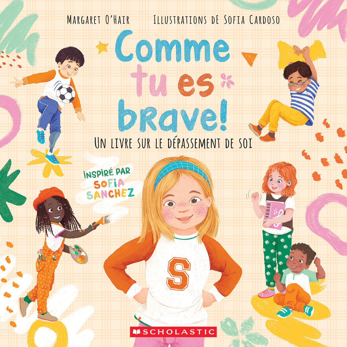 Comme tu es brave! Un livre sur le dépassement de soi | Scholastic ...