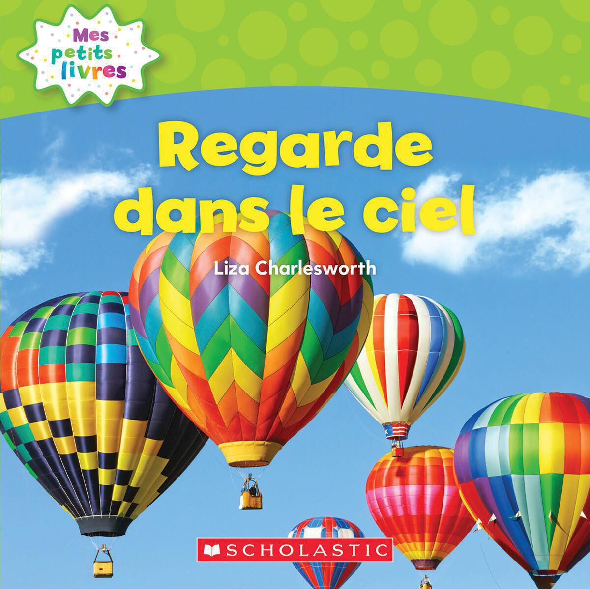 Mes petits livres Série 6 | Scholastic Canada Book Clubs