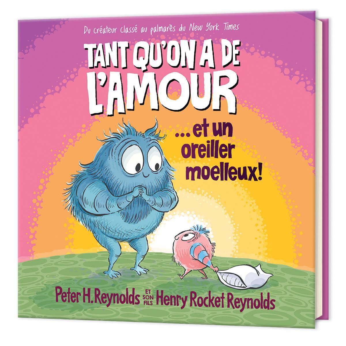 Tant qu'on a de l'amour... et un oreiller moelleux! | Scholastic Canada ...