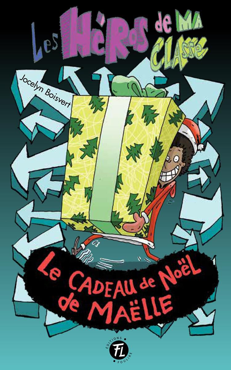 Les héros de ma classe : Le cadeau de Noël de Maëlle | Scholastic ...