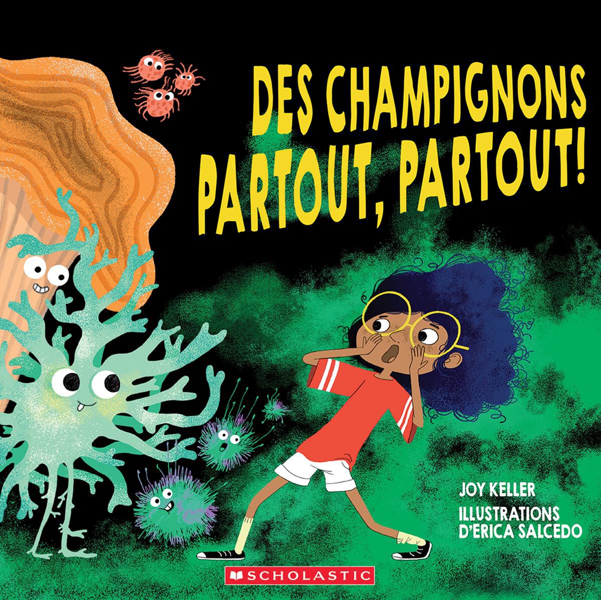 Des champignons partout, partout! | Scholastic Canada Clubs de lecture